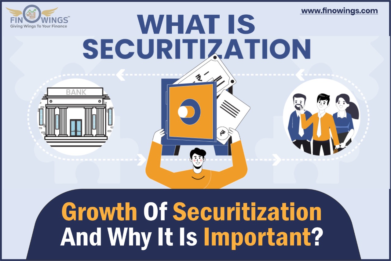 Securitization क्या है - प्रतिभूतिकरण का विकास और यह महत्वपूर्ण क्यों है?
