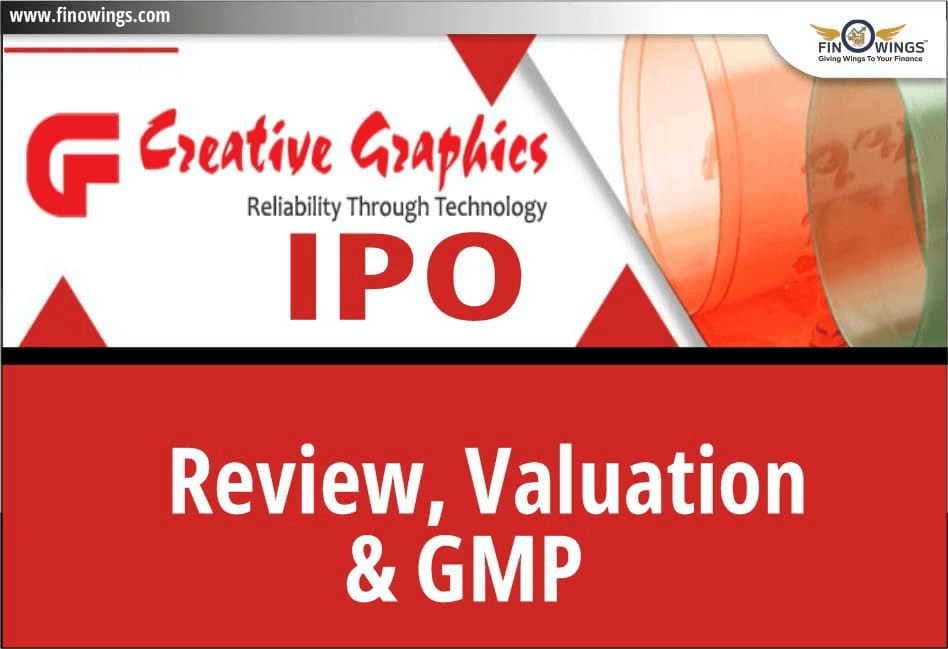 Creative Graphics Solutions India IPO: जानिए Valuation, GMP