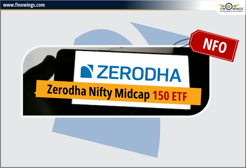 Zerodha Nifty Midcap 150 ETF NFO: Opening Date & NAV in Hindi