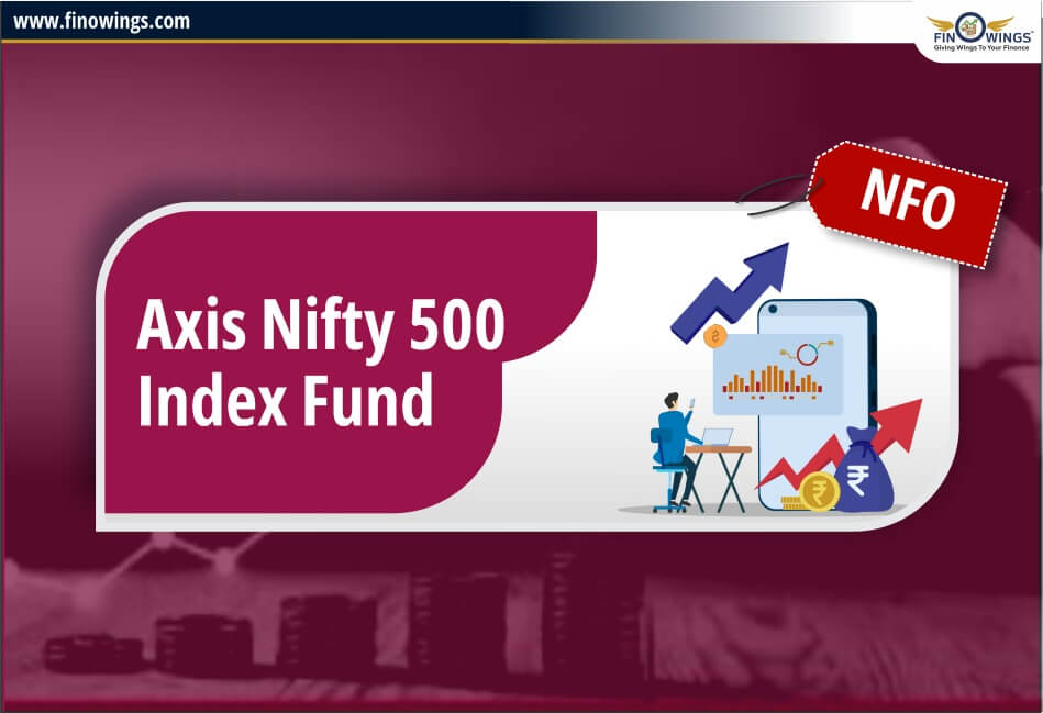 Axis Nifty 500 Index Fund NFO: Review, Date & NAV- Hindi