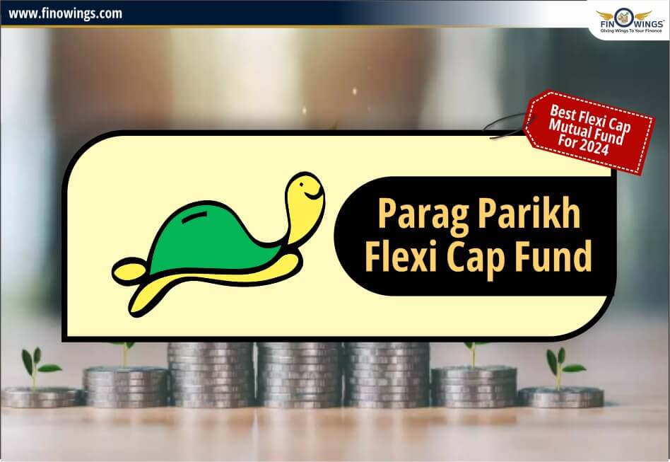 Parag Parikh Flexi Cap Fund: सर्वश्रेष्ठ Flexi Cap Mutual Fund 2024