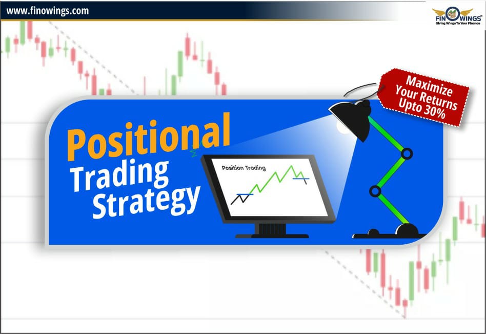 Positional Trading Strategy: अपने रिटर्न को 30% तक अधिकतम करें