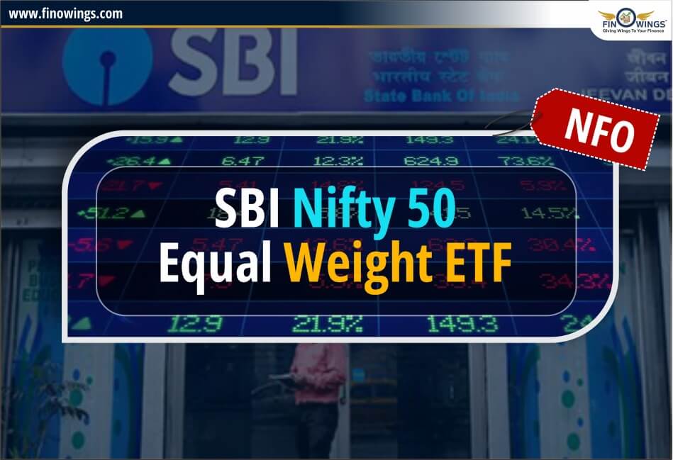 SBI Nifty 50 NFO (Equal Weight ETF): Review, Date & NAV - Hindi