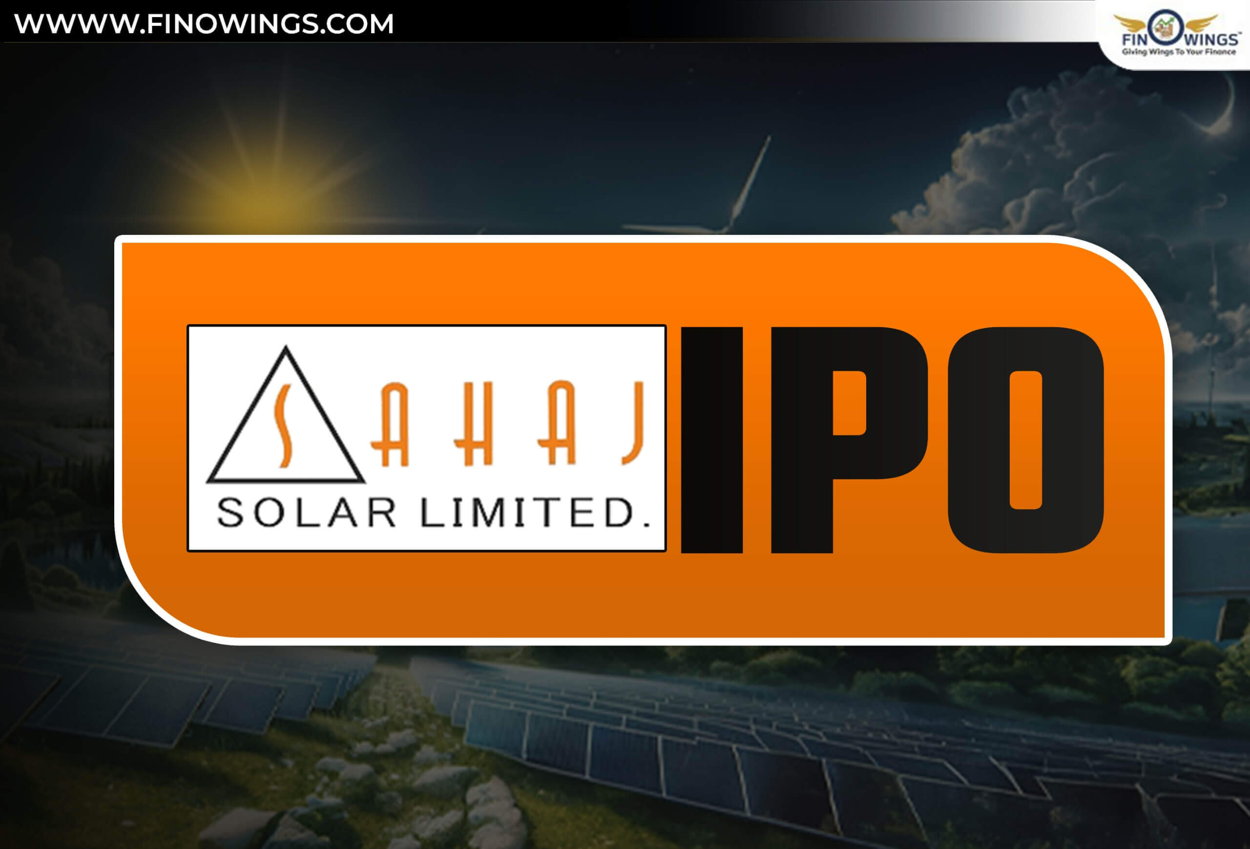 Sahaj Solar Ltd IPO: जानिए Review, Valuation, Date & GMP