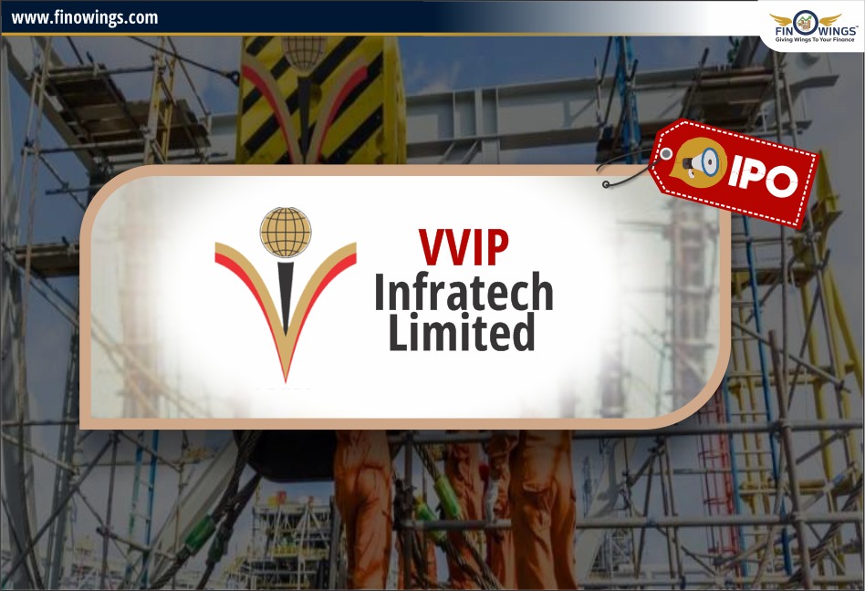 VVIP Infratech Ltd IPO: जानिए Review, Valuation, Date & GMP
